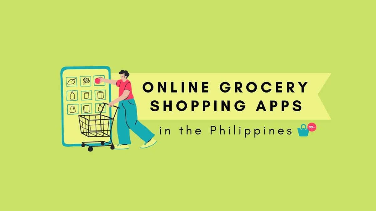 Online Grocery Shopping Apps in the Philippines (2022 Edition)